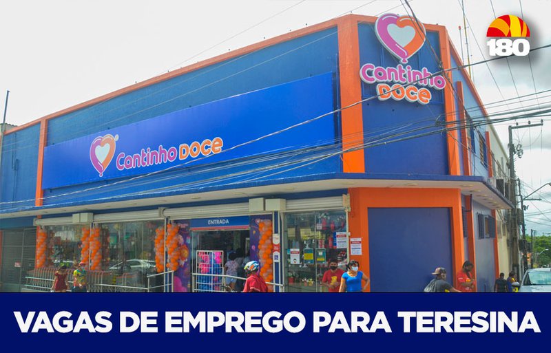 Cantinho Doce abre mais vagas de emprego em Teresina; veja como concorrer - 180graus - O Maior ...