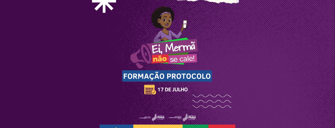 Sempi e SSP-PI promovem capacitação sobre o protocolo “Ei, mermã, não ...