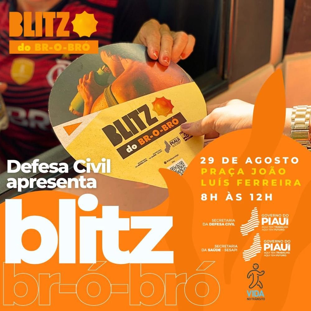 Defesa Civil realiza blitz do B-R-O Bró nesta quinta-feira (29) - 180graus - O Maior Portal do Piauí